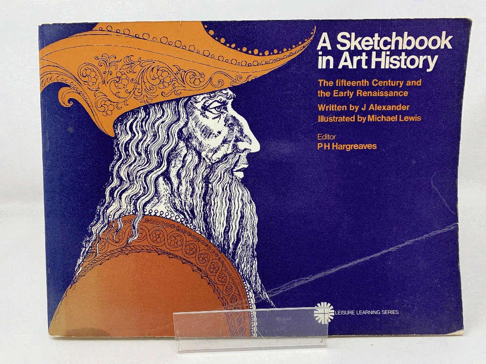 A SKETCHBOOK IN ART HISTORY. The Fifteenth Century and Early Renaissance.