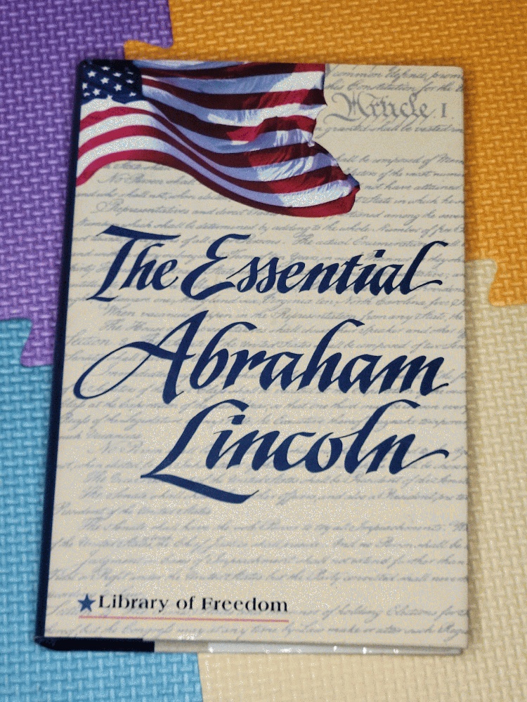 The Essential Abraham Lincoln (Library of Freedom)