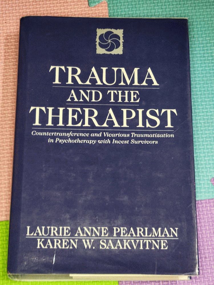 Trauma and the Therapist: Countertransference and Vicarious ...