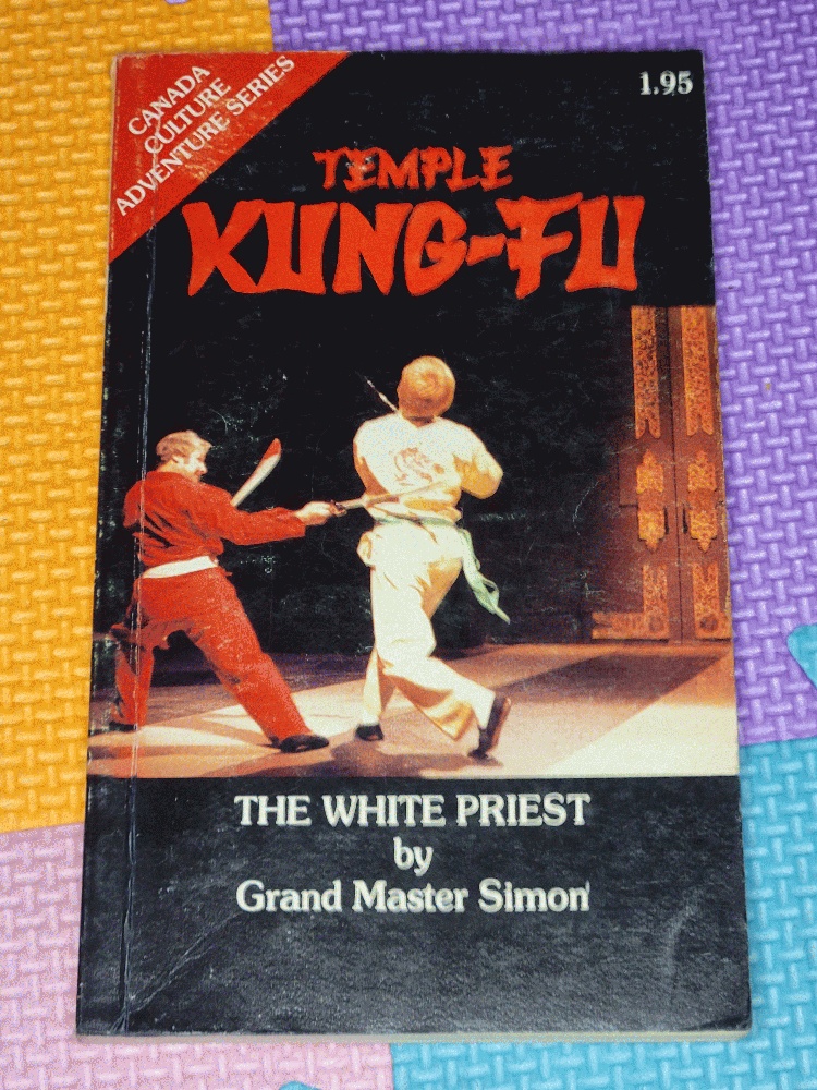 Temple Kung-Fu: The White Priest (Canadian Culture Adventure Series)