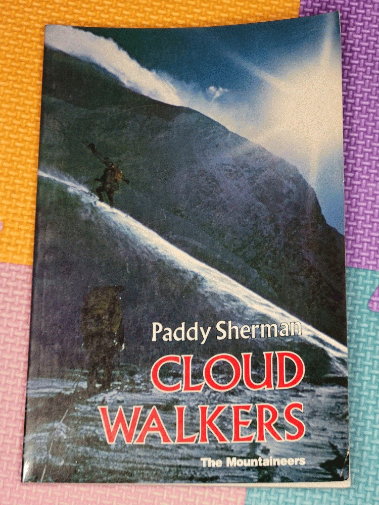Cloud Walkers: Six Climbs on Major Canadian Peaks
