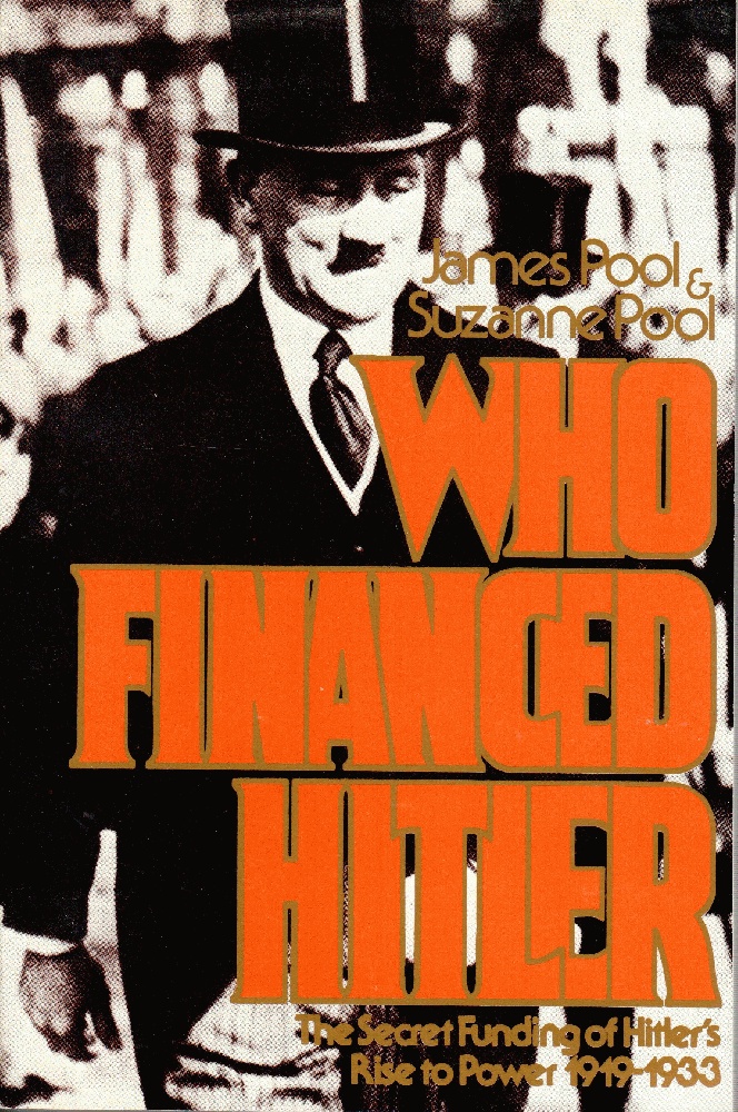 Who Financed Hitler: The Secret Funding of Hitler's Rise to Power 1919 ...