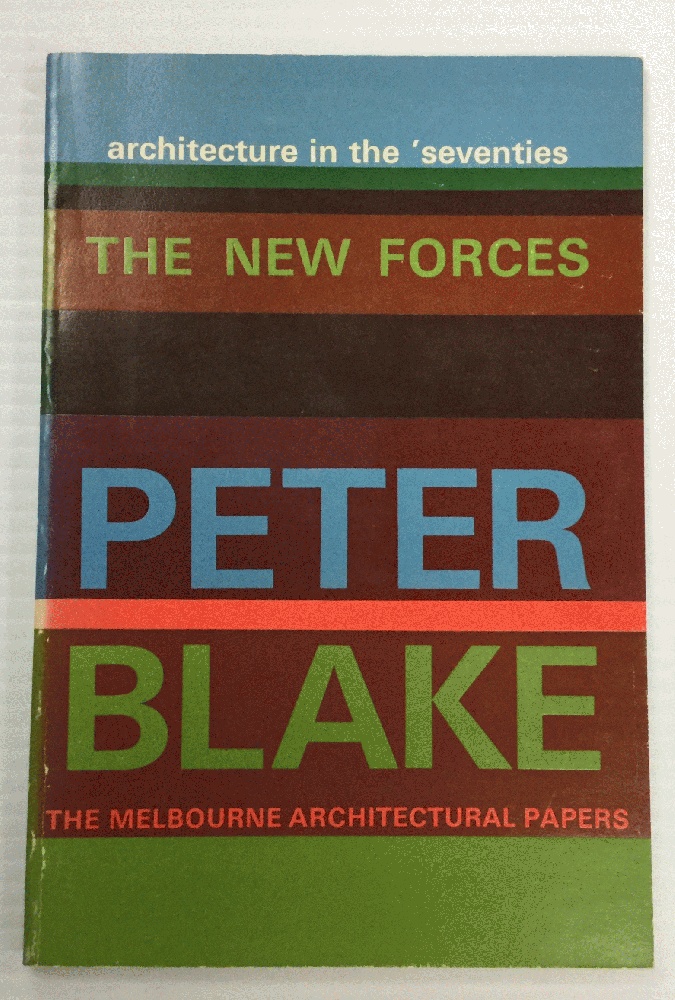 The New Forces: Architecture in the 'Seventies