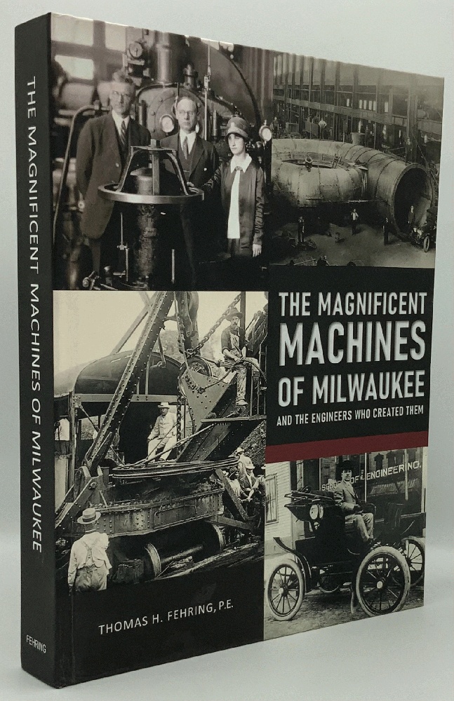 The Magnificent Machines of Milwaukee and the Engineers Who Created Them